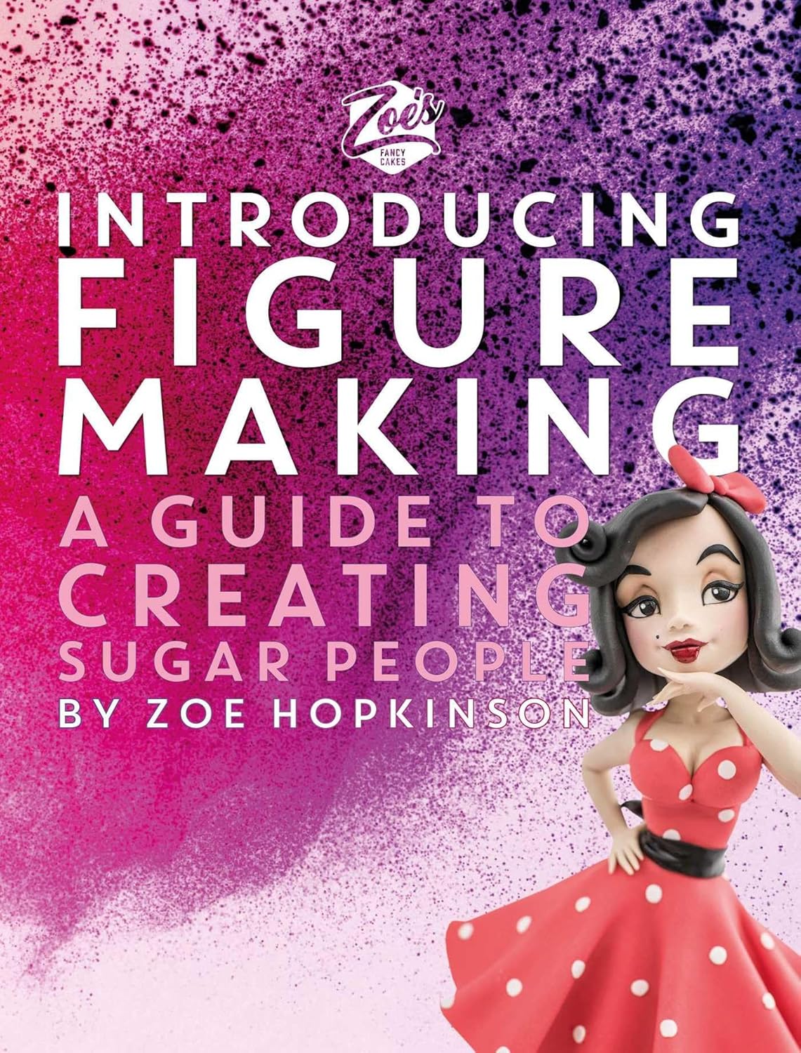 Introducing Figure Making: A guide to Creating Sugar People – Happy Cakers